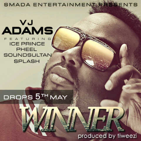 VJ Adams - Winner f. Ice Prince, Sound Sultan, Pheel, Splash